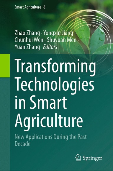 Transforming Technologies in Smart Agriculture - Zhao Zhang, Yongxin Jiang, Chunhui Wen, Shuyuan ...