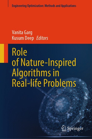 Role of Nature-Inspired Algorithms in Real-life Problems - Vanita Garg, Kusum Deep - Bok ...