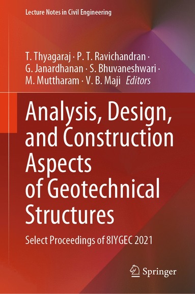 Analysis, Design, and Construction Aspects of Geotechnical Structures - T Thyagaraj, P T ...
