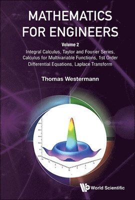 Mathematics For Engineers - Volume 2: Integral Calculus, Taylor And ...