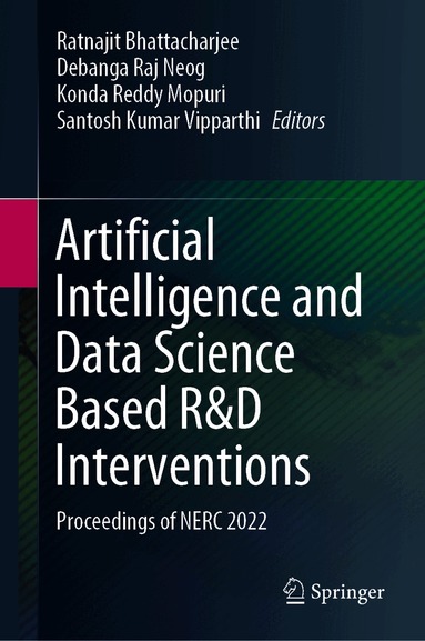 Artificial Intelligence and Data Science Based R&D Interventions - Ratnajit Bhattacharjee ...