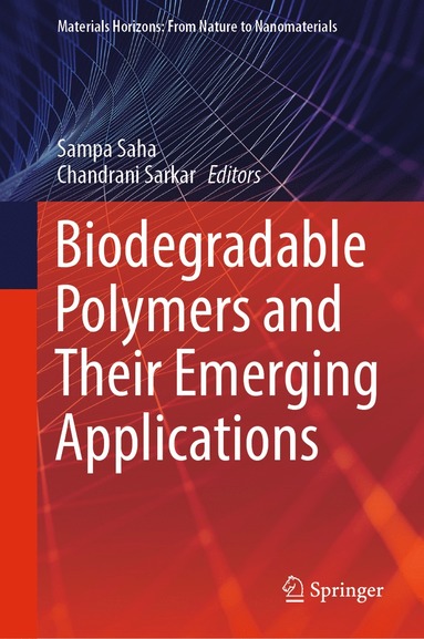 Biodegradable Polymers and Their Emerging Applications - Sampa Saha, Chandrani Sarkar - Bok ...