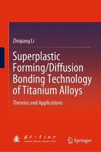 Superplastic Forming/Diffusion Bonding Technology of Titanium Alloys - Zhiqiang Li - Bok ...