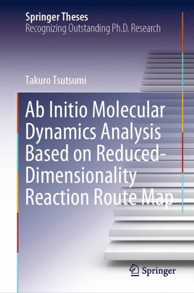 Ab Initio Molecular Dynamics Analysis Based on Reduced-Dimensionality Reaction Route Map - Ebok ...