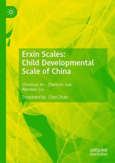 Erxin Scales: Child Developmental Scale of China - Ebok - Chunhua Jin, Zhenmin Gao, Wenwen Liu ...