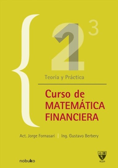 Curso de matemÃ¡tica financiera - Ebok - Jorge Fornasari, Gustavo Berbery (9789873409448) | Bokus
