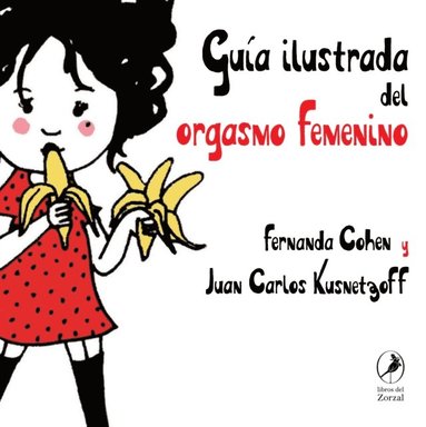 GuÃ¿a ilustrada del orgasmo femenino - Ebok - Fernanda Cohen (9789875992566) | Bokus