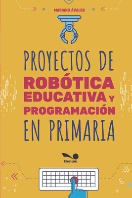 Proyectos de robotica educativa y programacion en primaria - Mariano Avalos - Häftad ...
