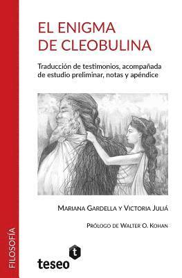 El enigma de Cleobulina: Traducción de testimonios, acompañada de ...