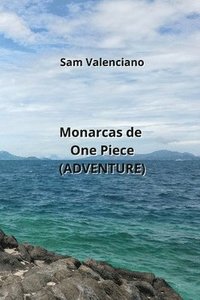 Monarcas de One Piece (ADVENTURE) - Sam Valenciano - Häftad ...