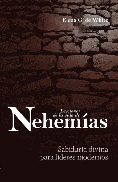 Lecciones de la vida de NehemÃ¿as - Ebok - Elena G De White ...