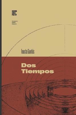Dos tiempos - Fausta Gantús - Häftad (9789878470405) | Bokus