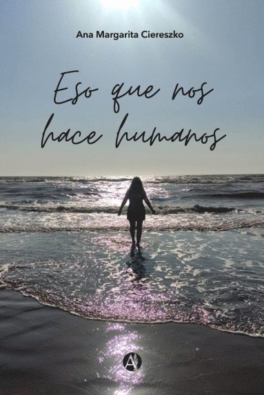 Eso que nos hace humanos - Ebok - Ana Margarita Ciereszko (9789878741000) | Bokus