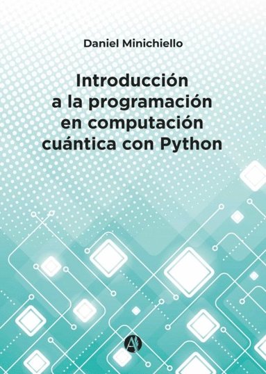 IntroducciÃ³n a la programaciÃ³n en computaciÃ³n cuÃ¡ntica con Python ...