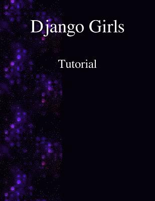 Django Girls Tutorial - Django Girls - Häftad (9789888407200) | Bokus