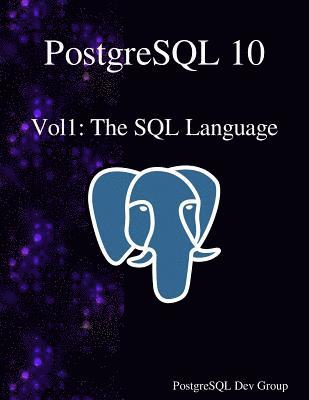 PostgreSQL 10 Vol1: The SQL Language - Postgresql Development Group - Häftad (9789888407224) | Bokus