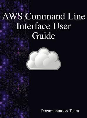 AWS Command Line Interface User Guide - Documentation Team - Bok (9789888408061) | Bokus