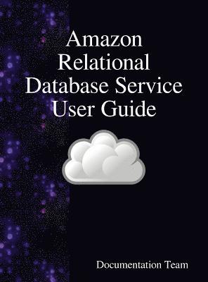 Amazon Relational Database Service User Guide - Documentation Team - Bok (9789888408498) | Bokus