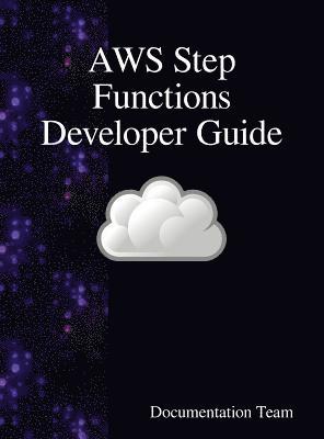AWS Step Functions Developer Guide - Documentation Team - Bok ...