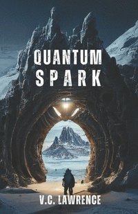 Quantum Spark - V C Lawrence - Häftad (9789893343401) | Bokus