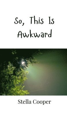 So, This Is Awkward - Stella Cooper - Bok (9789908000701) | Bokus