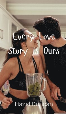 Every Love Story is Ours - Hazel Duncan - Bok (9789908008684) | Bokus