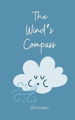 The Wind's Compass - Ktriin Kaldaru - Häftad (9789908123066) | Bokus