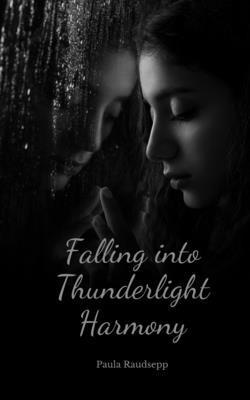 Falling into Thunderlight Harmony - Paula Raudsepp - Häftad ...