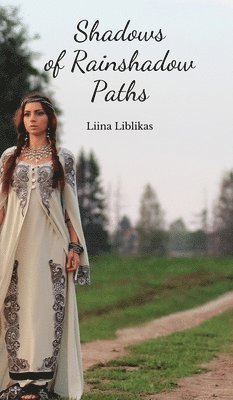 Shadows of Rainshadow Paths - Liina Liblikas - Bok (9789908182872) | Bokus