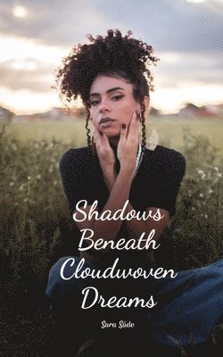 Shadows Beneath Cloudwoven Dreams - Sara Sde - Häftad (9789908191225) | Bokus