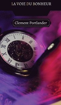 La Voie du Bonheur - Clement Portlander - Bok (9789916341513) | Bokus