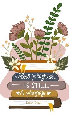Slow Progress Is Still a Progress - Daisy Dewi - Bok (9789916862025) | Bokus