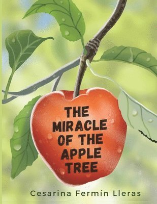 miracle of the apple tree - Cesarina Fermín Lleras - Häftad ...