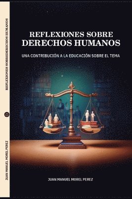 Reflexiones Sobre Derechos Humanos - Juan Manuel Morel Perez - Häftad ...