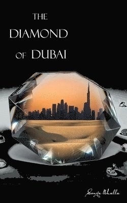 Diamond of Dubai - Sonya Bhalla - Häftad (9789948758716) | Bokus