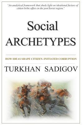 Social Archetypes: How Ideas Shape Citizen-initiated Corruption ...