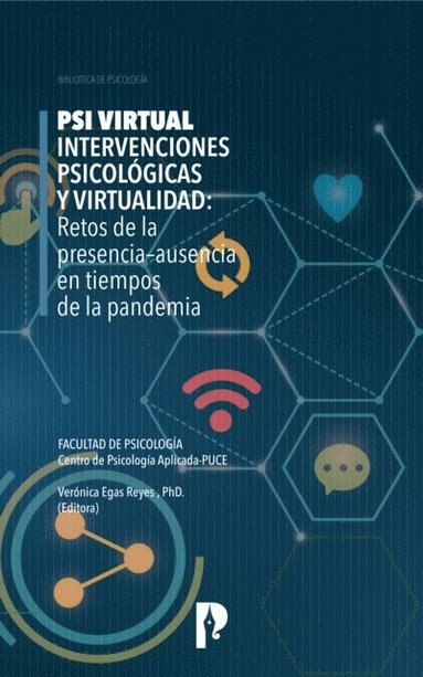PSI Virtual. Intervenciones PsicolÃ³gicas y Virtualidad: Retos de la presencia?ausencia en ...