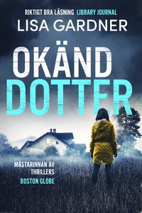 Okänd dotter - Ebok - Lisa Gardner (9789979643920) | Bokus