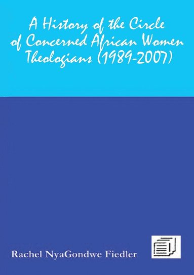 History of the Circle of Concerned African Women Theologians 1989-2007 ...