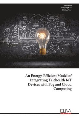 An Energy-Efficient Model of Integrating Telehealth IoT Devices with Fog and Cloud Computing ...