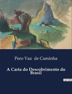 Carta do Descobrimento do Brasil - Pero Vaz De Caminha - Häftad (9791041945306) | Bokus