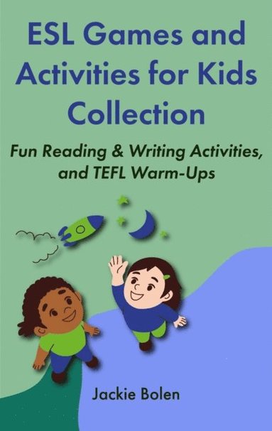 ESL Games and Activities for Kids Collection: Fun Reading & Writing Activities, and TEFL Warm ...