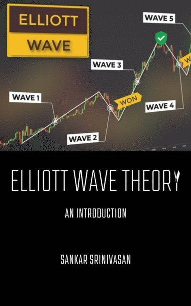 Elliott Wave Theory : An Introduction - Ebok - Sankar Srinivasan ...