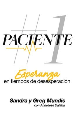 Paciente # 1: Esperanza en tiempos de desesperacion - Sandra Mundis ...