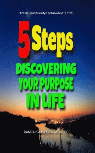Five Steps: Discovering Your Purpose In Life - Ebok - Ramon Saavedra (9798223398462) | Bokus