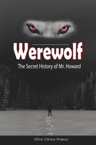 Werewolf: The Secret History of Mr. Howard - Ebok - Oliva Corina Franco (9798223650201) | Bokus
