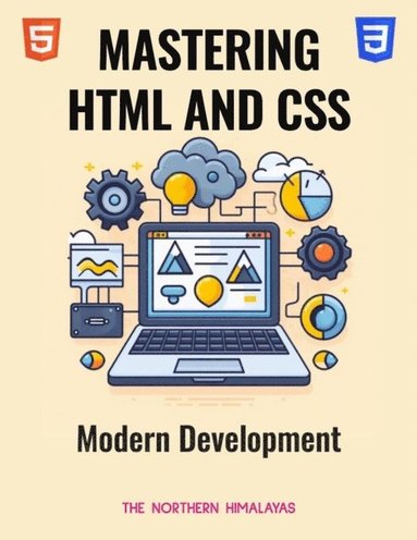 Mastering HTML and CSS for Modern Development - Ebok - The Northern ...