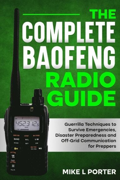 Complete Baofeng Radio Guide Guerrilla Techniques to Survive ...