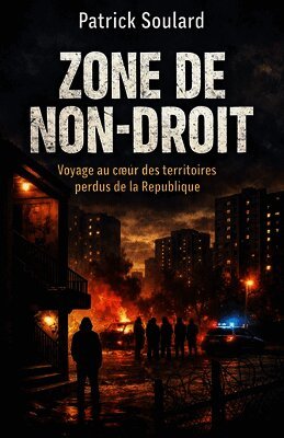 ZONE DE NON-DROIT Voyage au coeur des territoires perdus de la ...