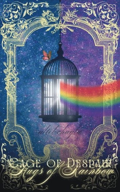 Cage of Despair, Hugs of Rainbow - Ebok - Altel Chagla (9798227090980 ...
